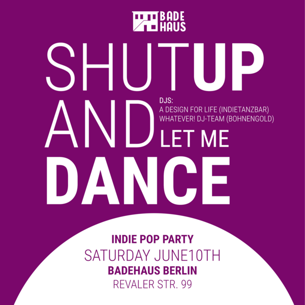 Tickets für Shut Up and Let Me Dance in Berlin am 10.06.2023
